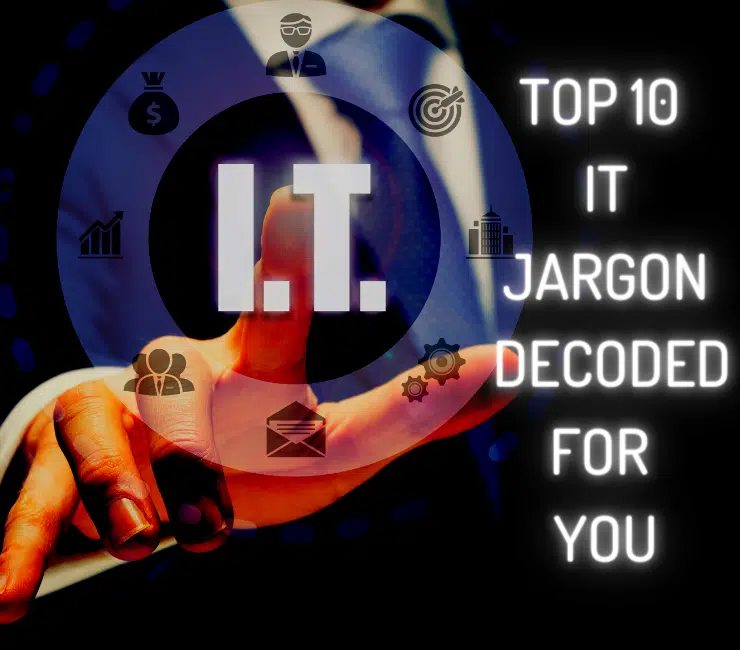 Top 10 IT Jargon Decoded For You - 1Up Business